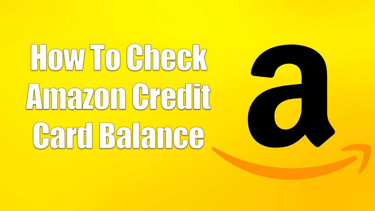 How To Check Amazon Credit Card Balance YouTube how-to-check-amazon-credit-card-balance-youtube