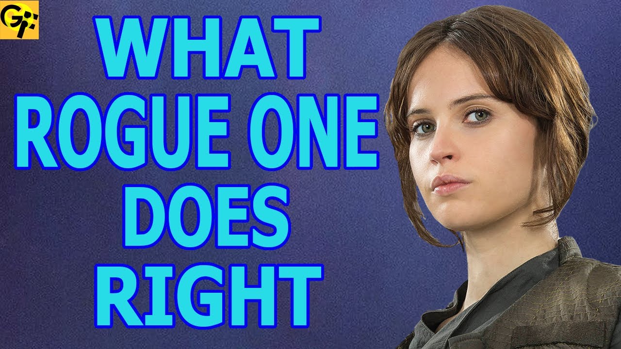 Why ROGUE ONE is SO GOOD - YouTube