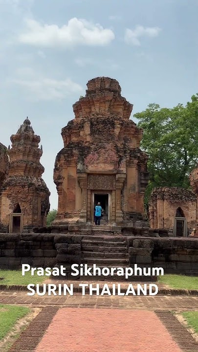 Prasat Sikhoraphum Thailand#ปราสาทหินในจังหวัดสุรินทร์#ศีขรภูมิ - YouTube