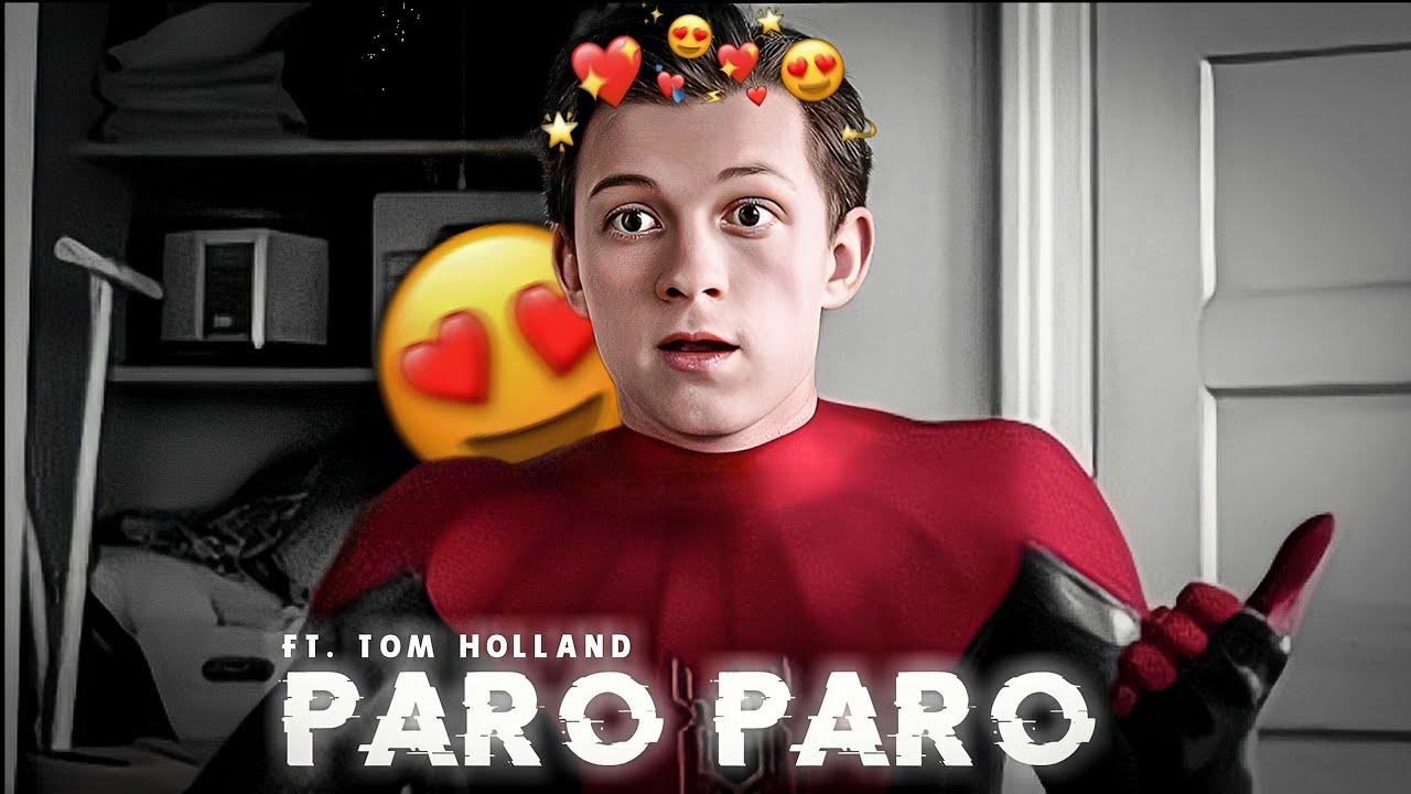 Paro Paro x Spiderman | Paro Paro edit | ft. Tom Holland | Tom Holland ...