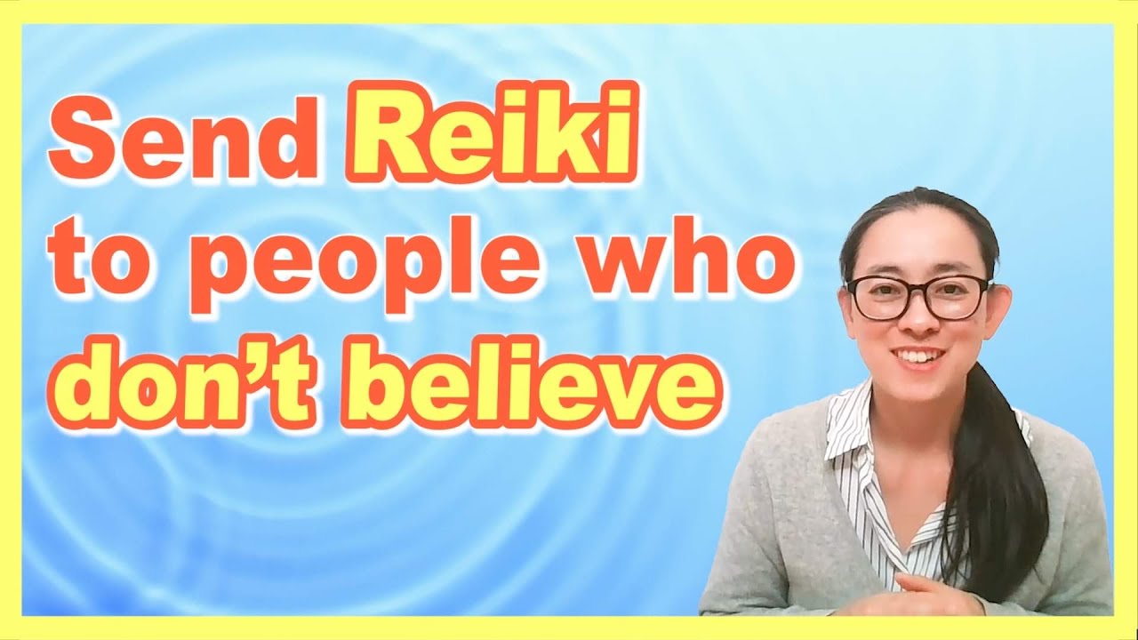 Can I send distance Reiki even if people don’t believe in Reiki - YouTube