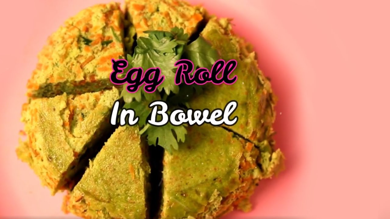 How To Make An Egg Roll In A Bowl Egg Roll Recipe Street Style Egg how-to-make-an-egg-roll-in-a-bowl-egg-roll-recipe-street-style-egg