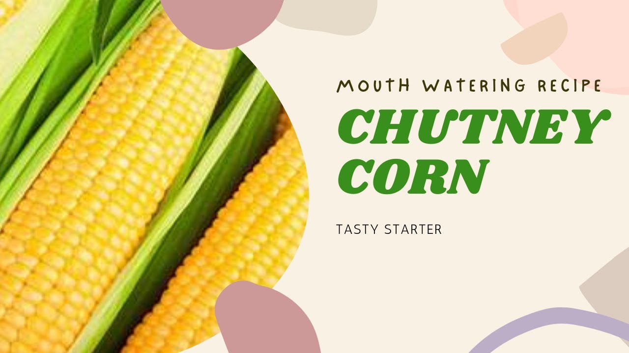 Chutney corn 🌽 | masala chutney corn - YouTube