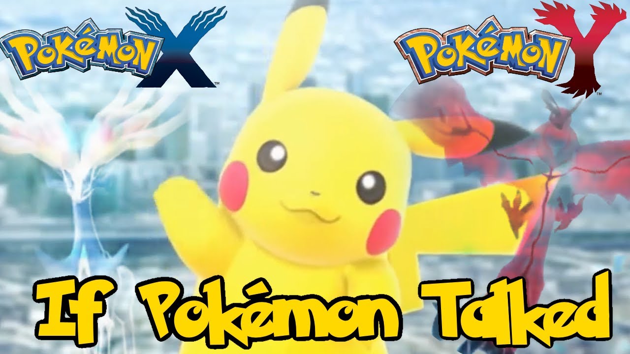 IF POKÉMON TALKED: Pokémon X and Y Announcement Trailer (Completely ...