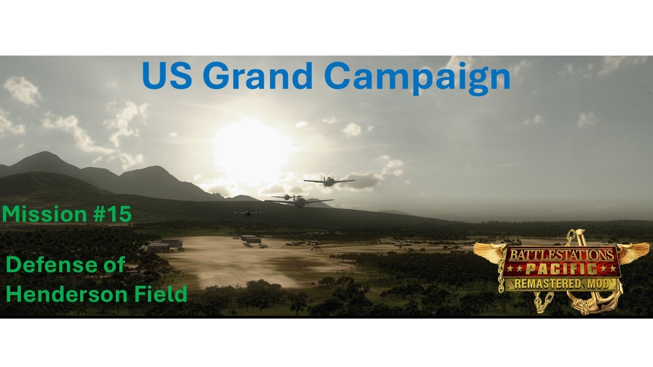 Battlestations Pacific Remastered (Overhaul): US Campaign Mission #15 ...