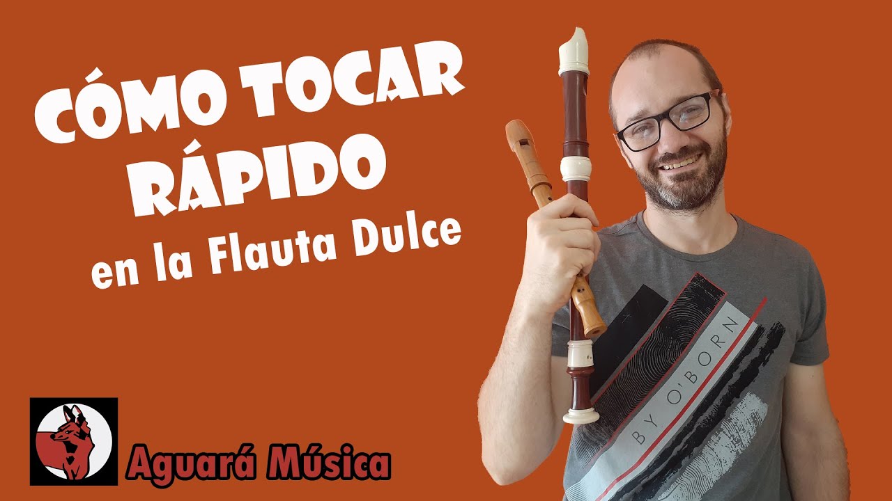Cómo tocar rápido en la Flauta Dulce - YouTube