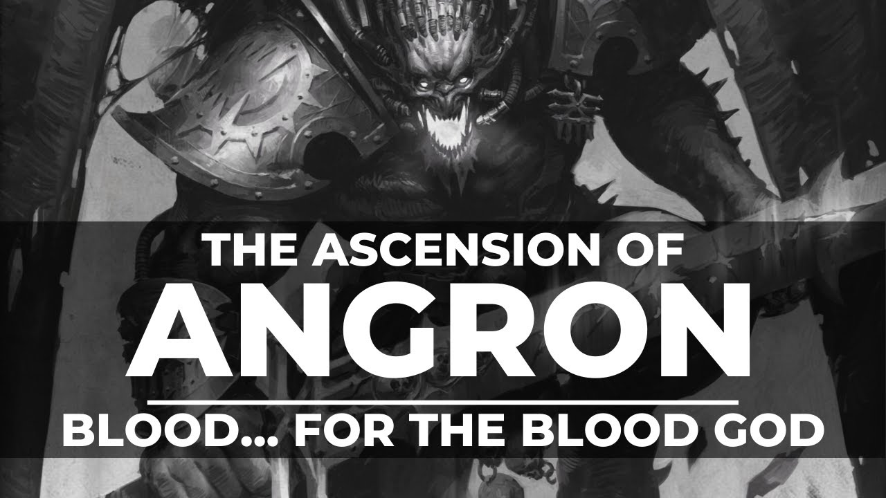 THE ASCENSION OF ANGRON! - YouTube