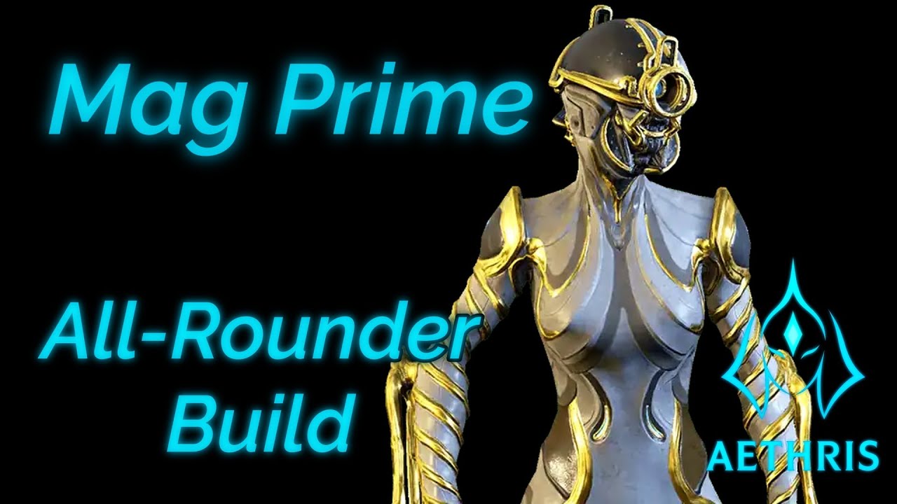 Warframe | Mag Prime Build | Nourish Sustain + Armor Strip | All ...