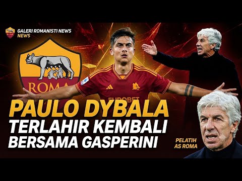 He’s Gasperini’s Monster - Paulo Dybala Reborn Under Gian Piero Gasperini #asroma