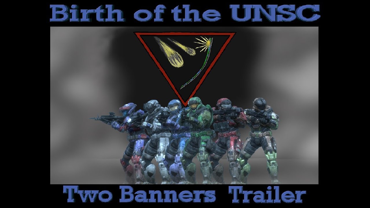 Birth of the UNSC (Two Banners) Trailer [Reach Machinima] - YouTube