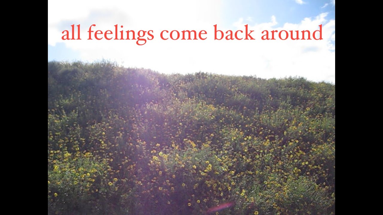 all feelings come back around - YouTube