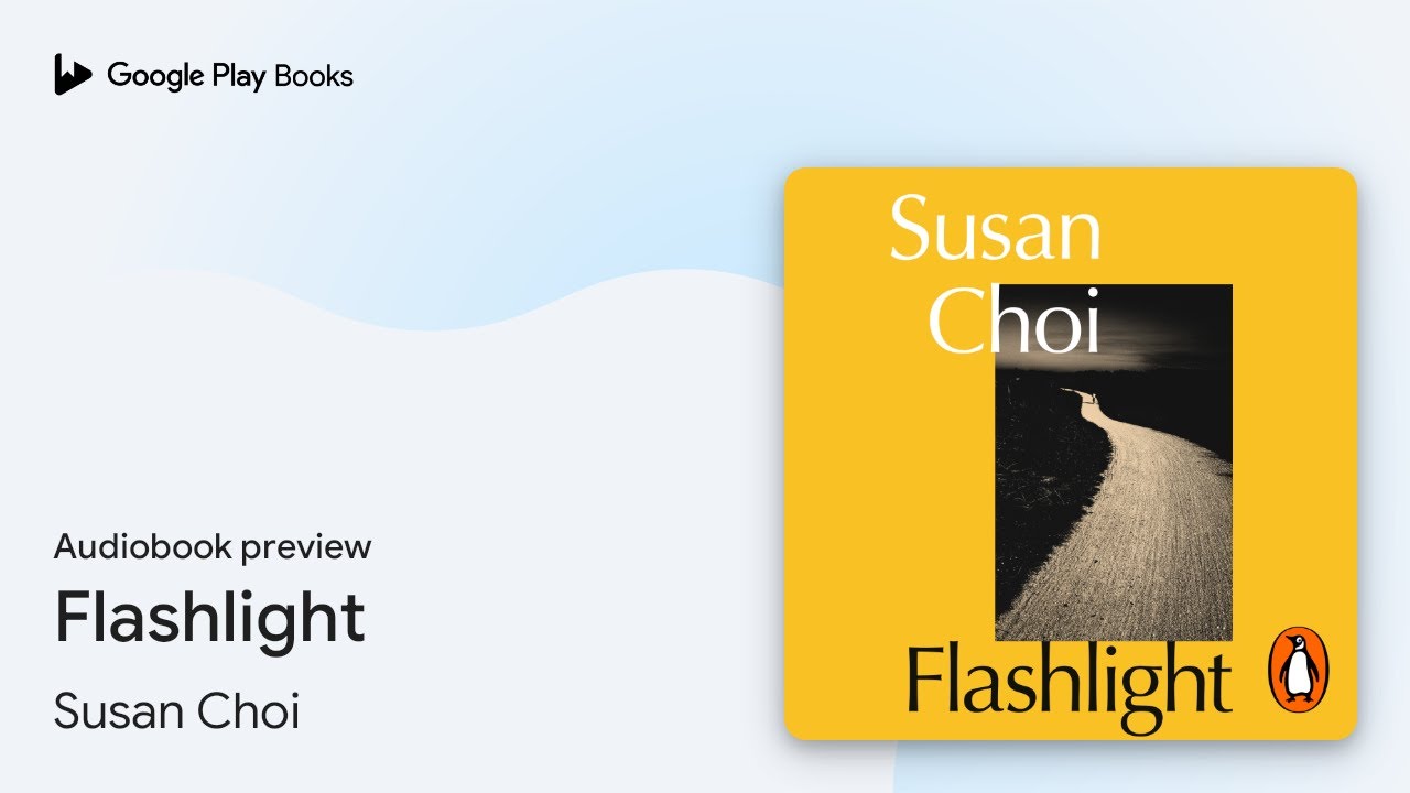 Flashlight by Susan Choi · Audiobook preview - YouTube