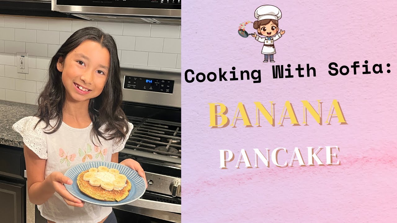 Cooking with Sofia: Banana Pancakes - YouTube