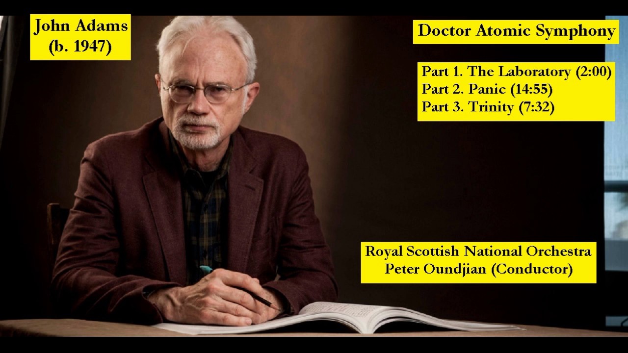 John Adams (b. 1947) - Doctor Atomic Symphony - YouTube