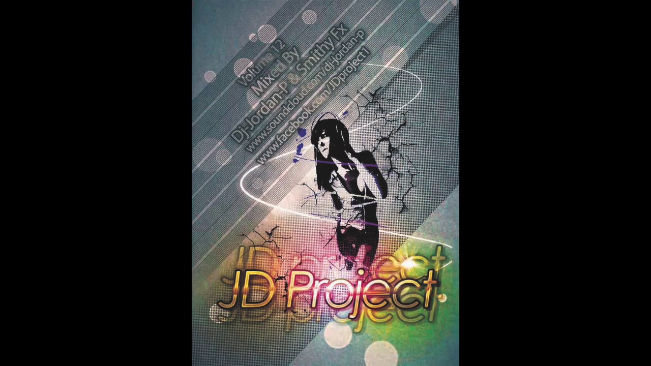 JD Project - Volume 12 CD1 DJ Jordan P 2013 - YouTube