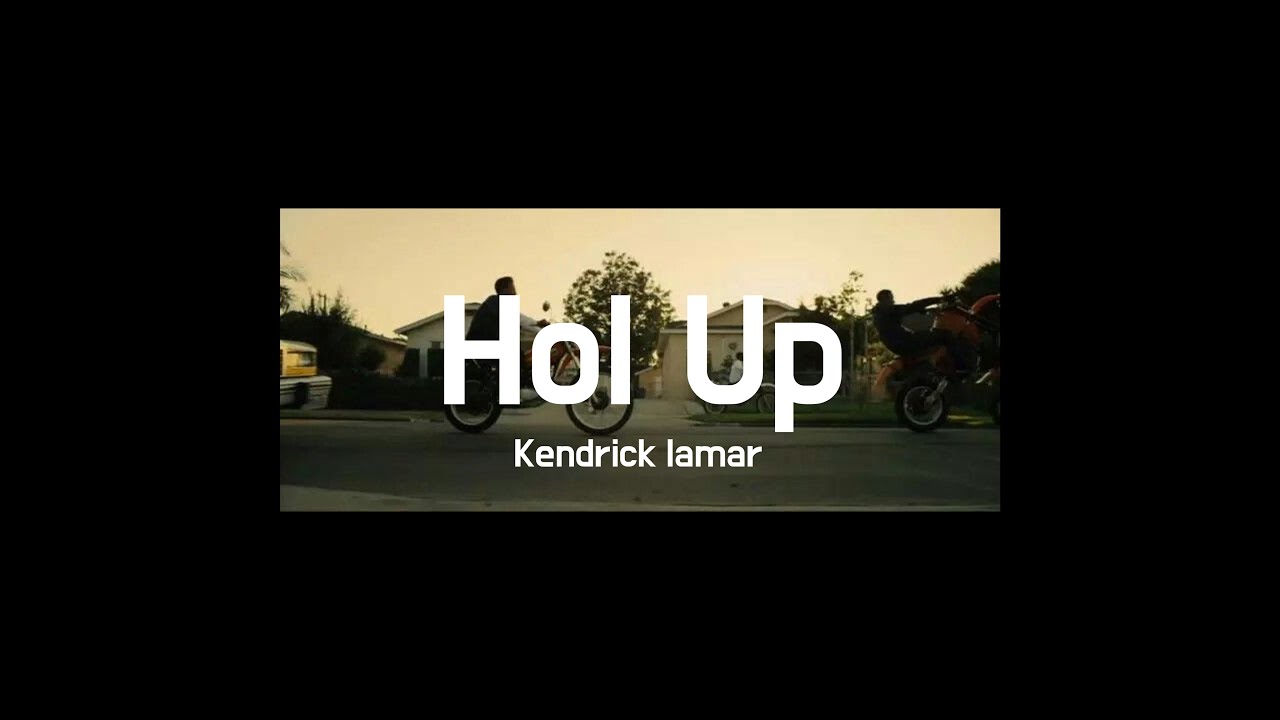 Kendrick Lamar - Hol' Up (가사해석) - YouTube