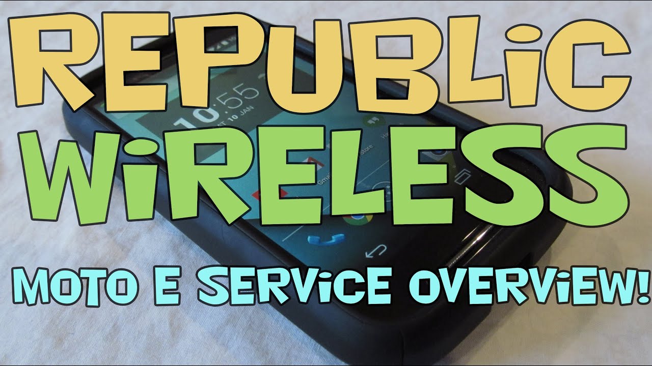 Republic Wireless Moto E Service Overview! - YouTube