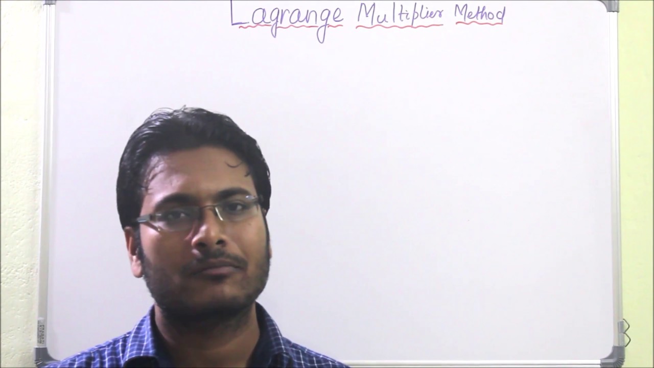 Lecture 43 Multivariable Optimization With Equality Constraints Lagrange Multiplier Method