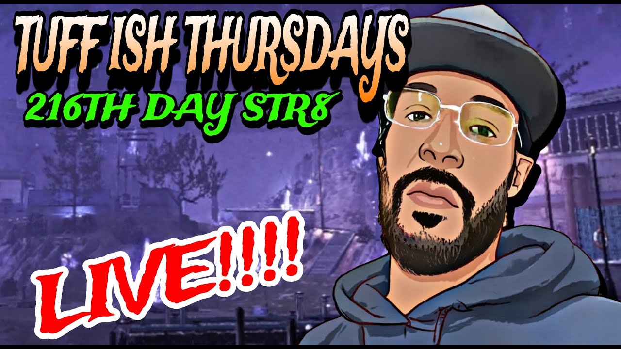 LIVE WARZONE ~ TUFF ISH THURSDAY ~ 216TH DAY IN A ROW - YouTube