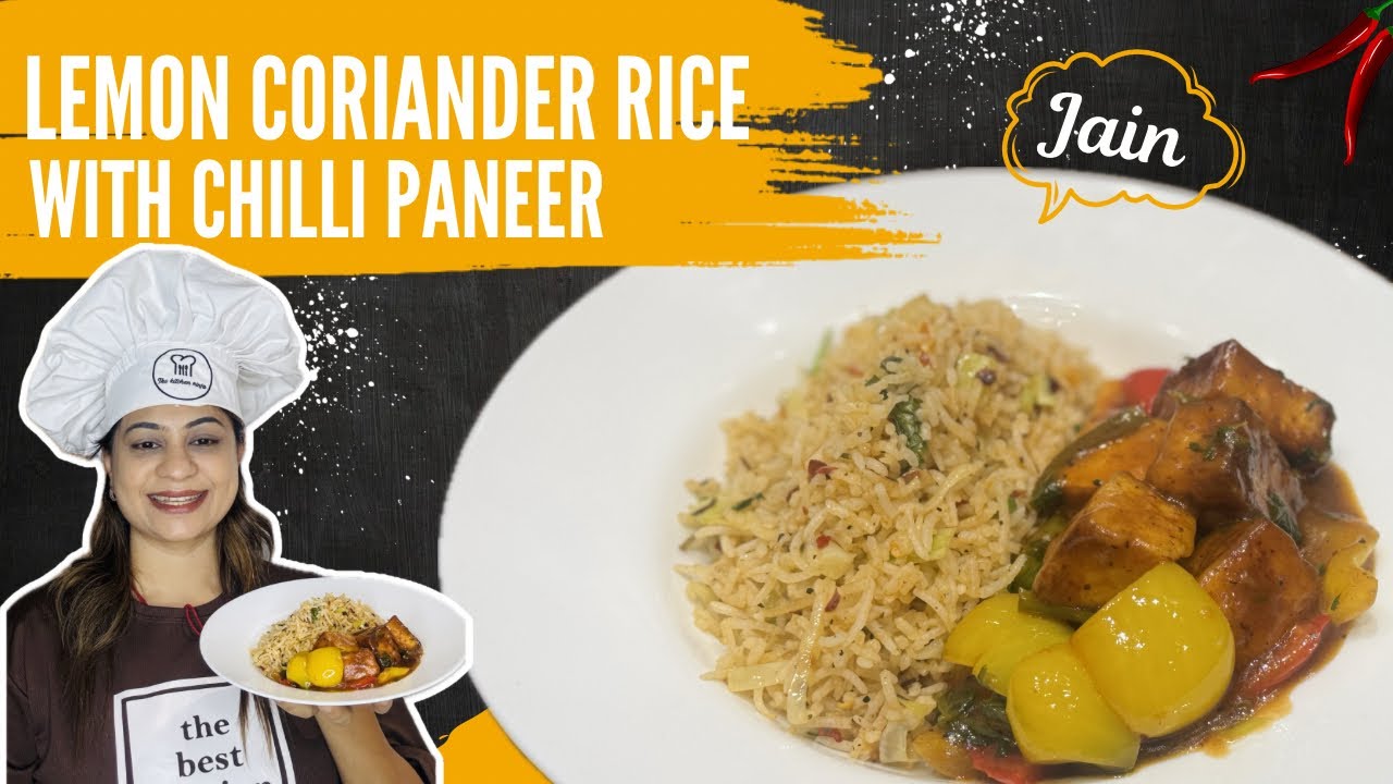 Jain Lemon Coriander Rice with Paneer Chilli | No Onions No Garlic ...
