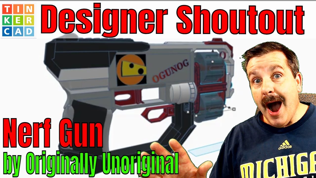 A Terrific Tinkercad Nerf Gun Originally Unoriginal Designer Showcase ...