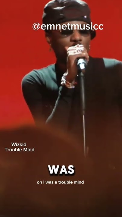 Trouble Mind by Wizkid. (Subscribe) #wizkid - YouTube