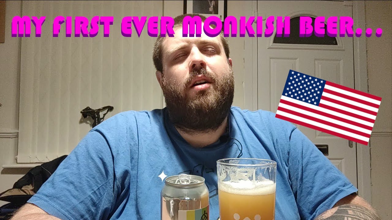 Monkish Brewing Company - Broadcasting Live: MY FIRST EVER MONKISH BEER ...