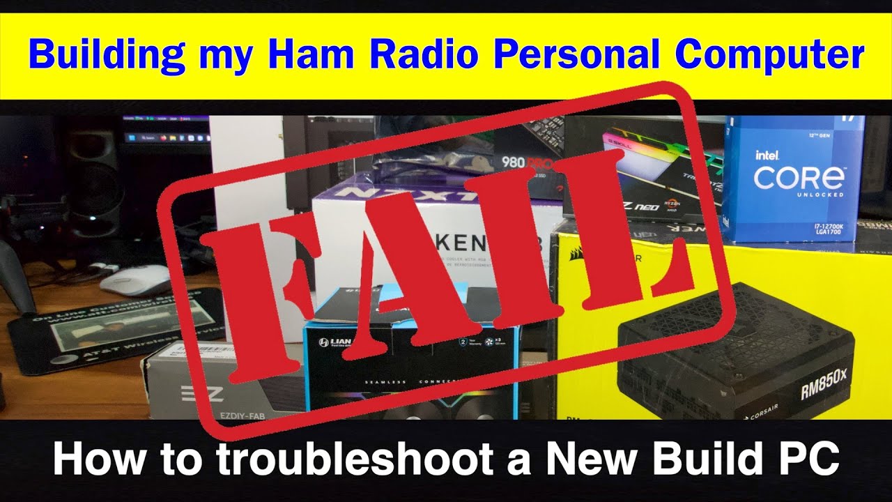 Ham Radio PC Fail | How to Troubleshoot a New Build PC | POST Failure ...
