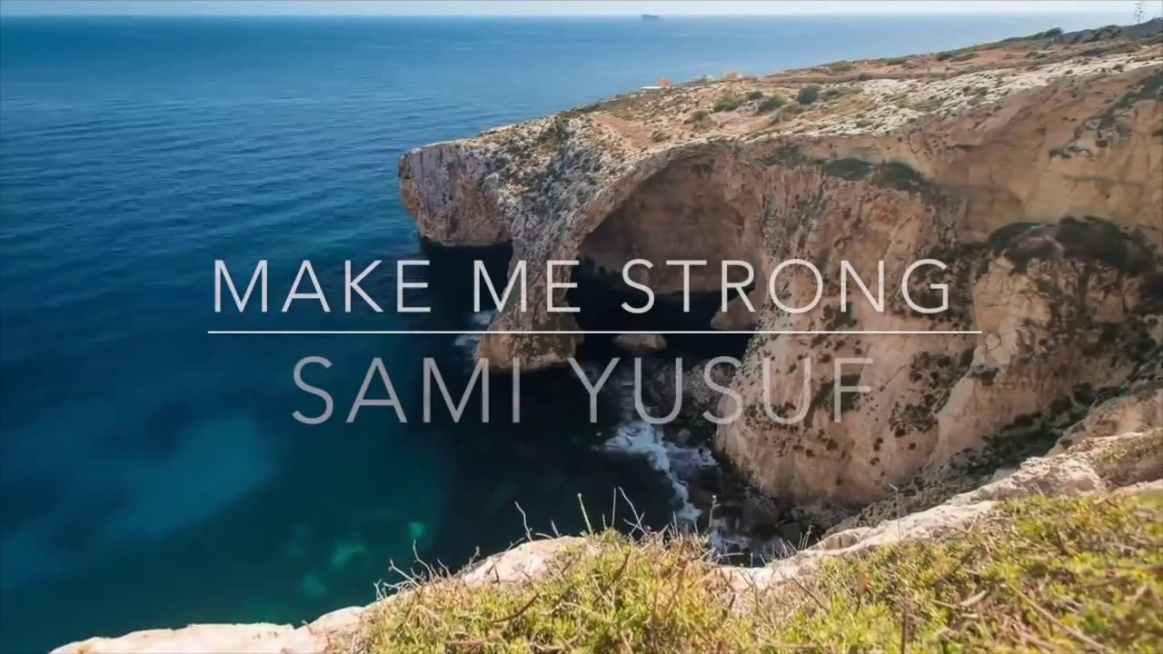 Make Me Strong~Sami Yusuf//With Arabic Sub - YouTube