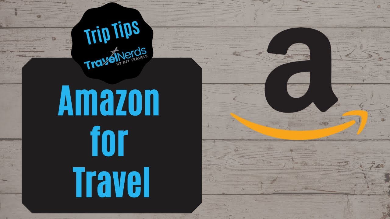 Trip Tips: How to Use Amazon for Travel (Get Best Travel Essentials ...