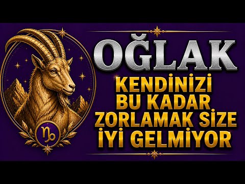 Oğlak Burcu - Yükselen Oğlak - 4 Mayıs Haftalık Burç Yorumları