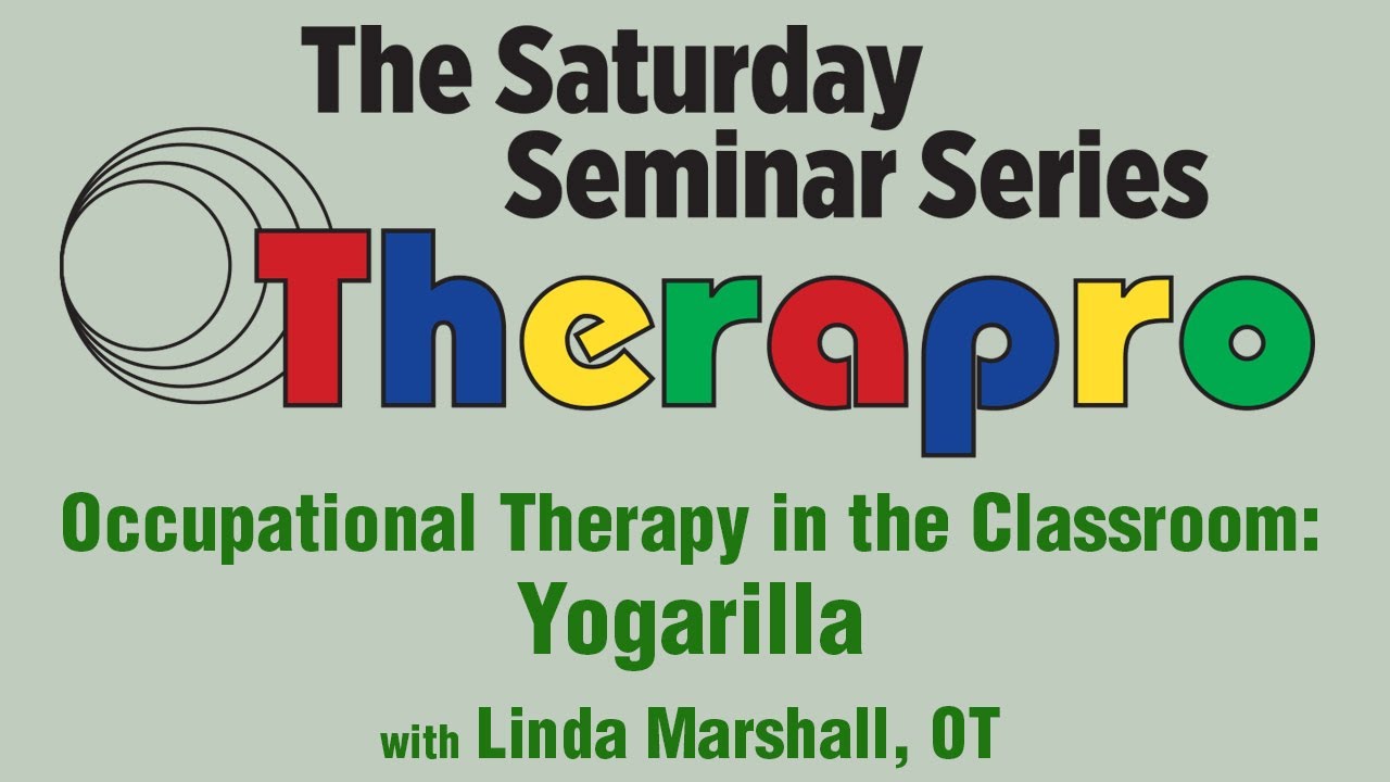 OT in the Classroom: Yogarilla (Therapro Saturday Seminars - Jan 25 ...