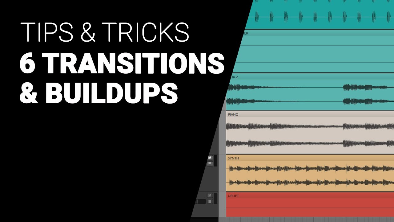 6 TRANSITION & BUILDUPS Tips & Tricks - deep dive tutorial - YouTube