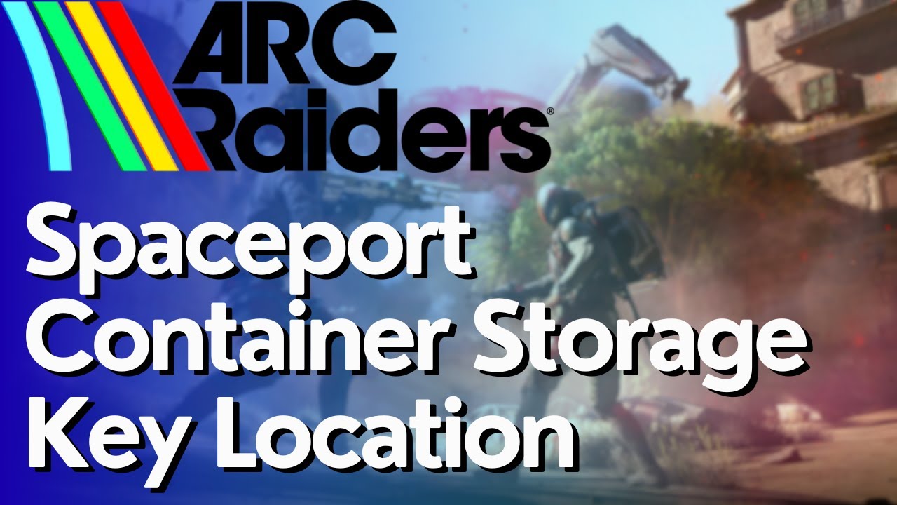 Spaceport Container Storage Key Location in ARC Raiders - YouTube