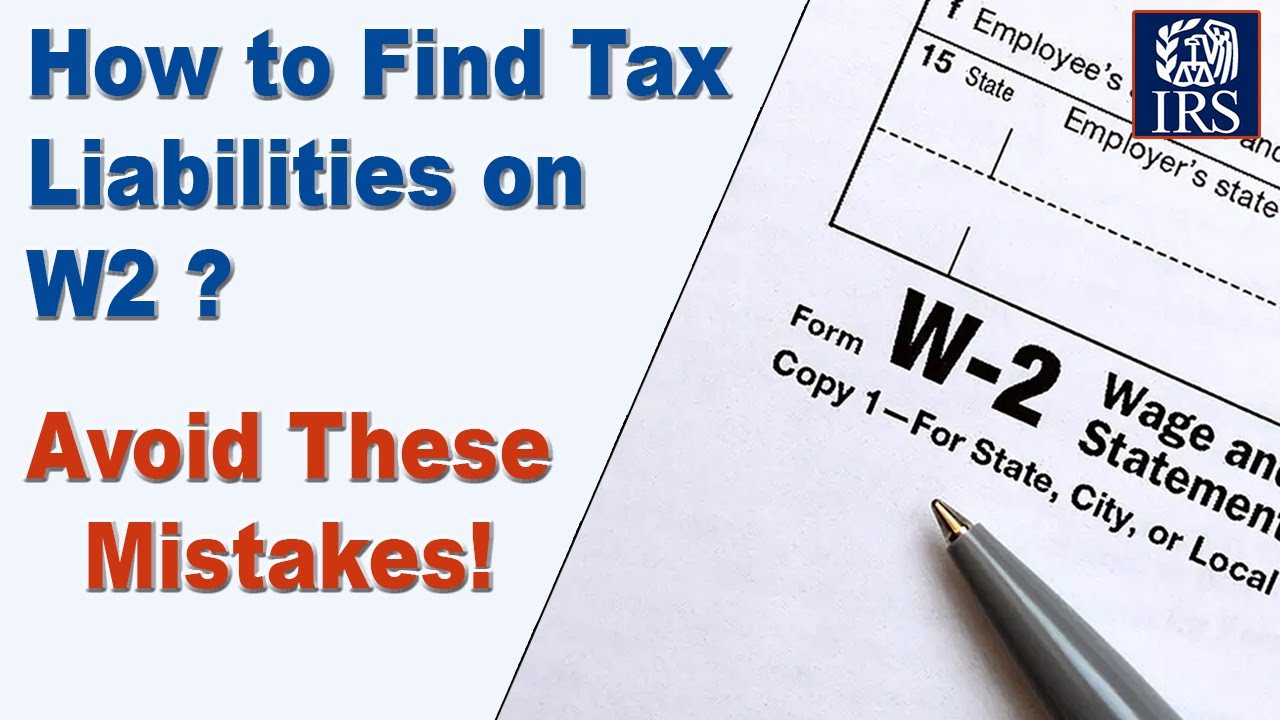How to Find Tax Liabilities on W2? Avoid These Mistakes! - YouTube