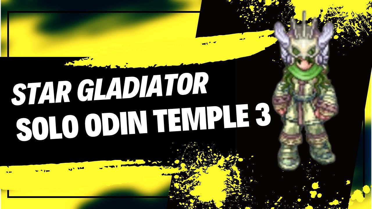 Ragnarok Online Star Gladiator Solo Odin Temple with Warmth Skill - YouTube