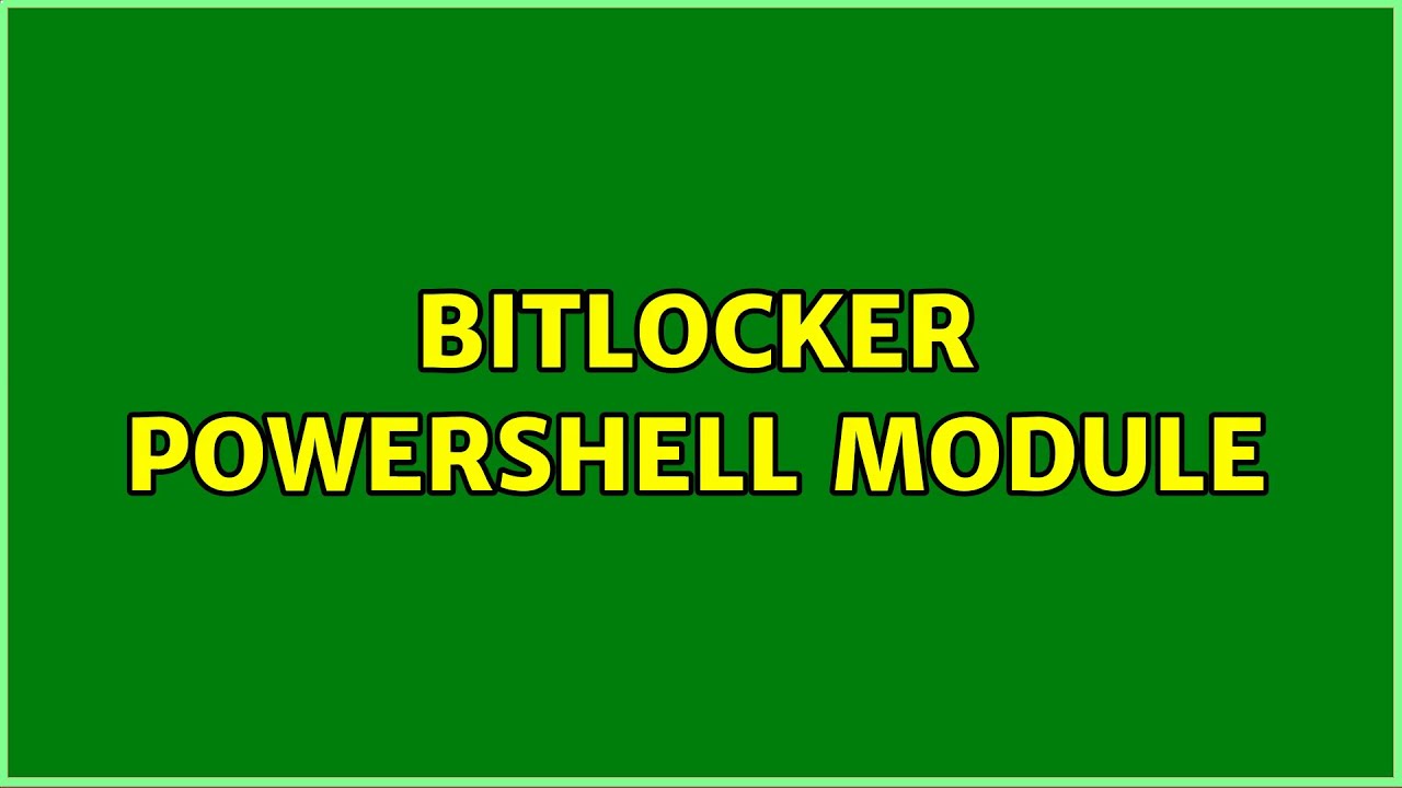 Bitlocker Powershell Module Youtube 6697