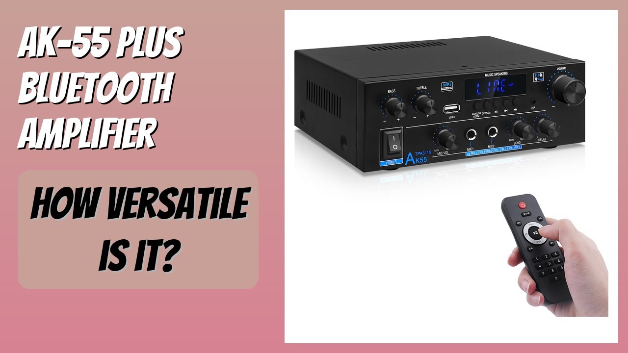 REVIEW (2025): AK-55 Plus Bluetooth Amplifier. Features - YouTube