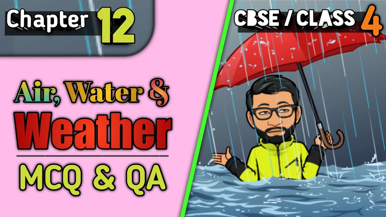 CBSE Class 4 Science | Chapter 12 | Air Water and Weather | MCQ ...