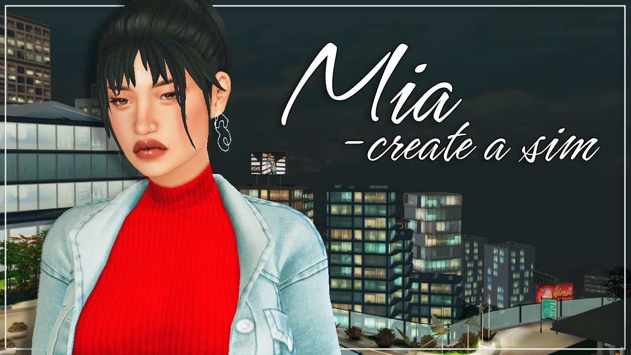 Mia - The Sims 4: create a sim + cc links - YouTube