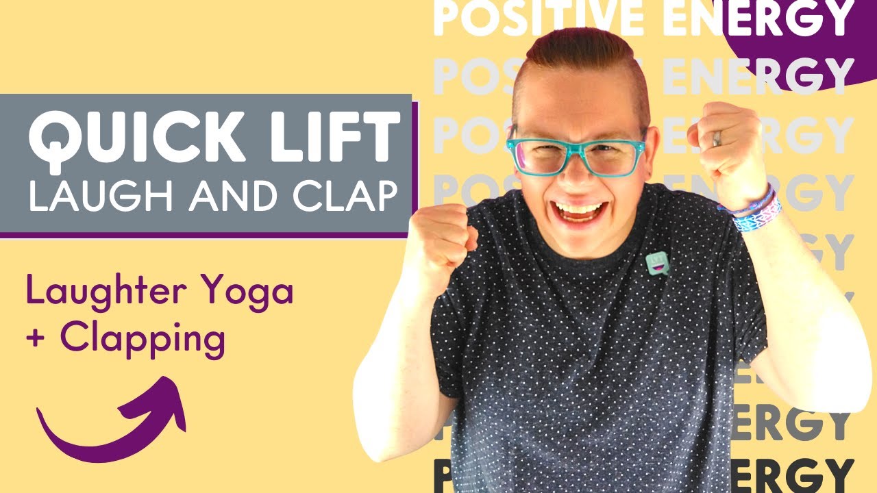 Quick Lift Laugh & Clap: Positive Energy Laughter & Clapping / Laughter ...