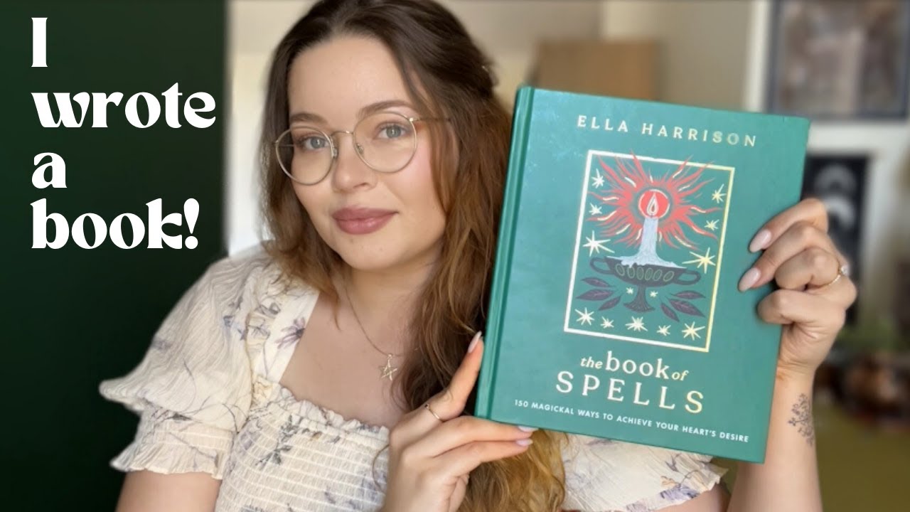 I WROTE A BOOK // The Book of Spells by Ella Harrison - YouTube