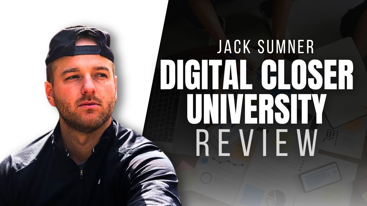 Jack Sumner Digital Closer University Review - YouTube