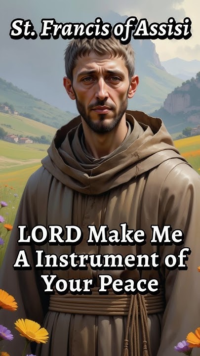 Make Me a Instrument of Your Peace | Prayer of St Francis - YouTube