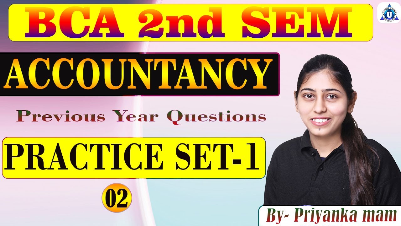 BCA 2nd SEMESTER | ACCOUNTANCY |Previous Year Questions| PRACTICE SET ...