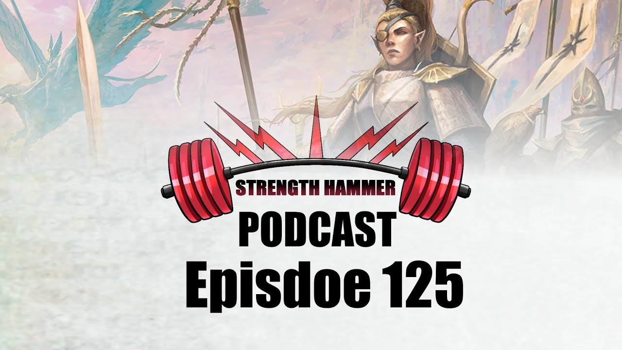 Strength Hammer Podcast Episode 125 - High Elf Arcane Journal FIRST ...