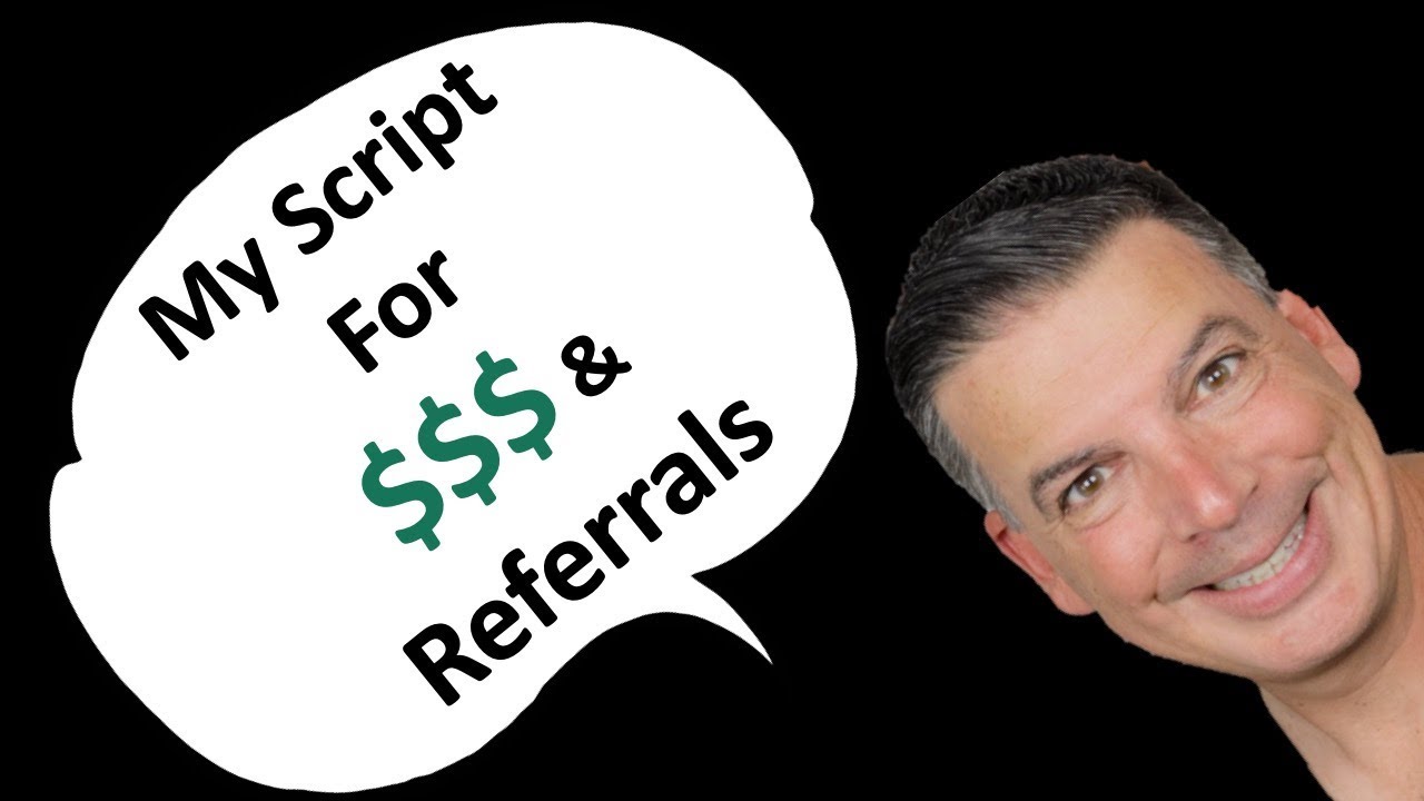 This Script Will Show You How To Ask For Referrals In Sales This Is The BEST Way To Get This Script Will Show You How To Ask For Referrals In Sales This Is The BEST Way To Get