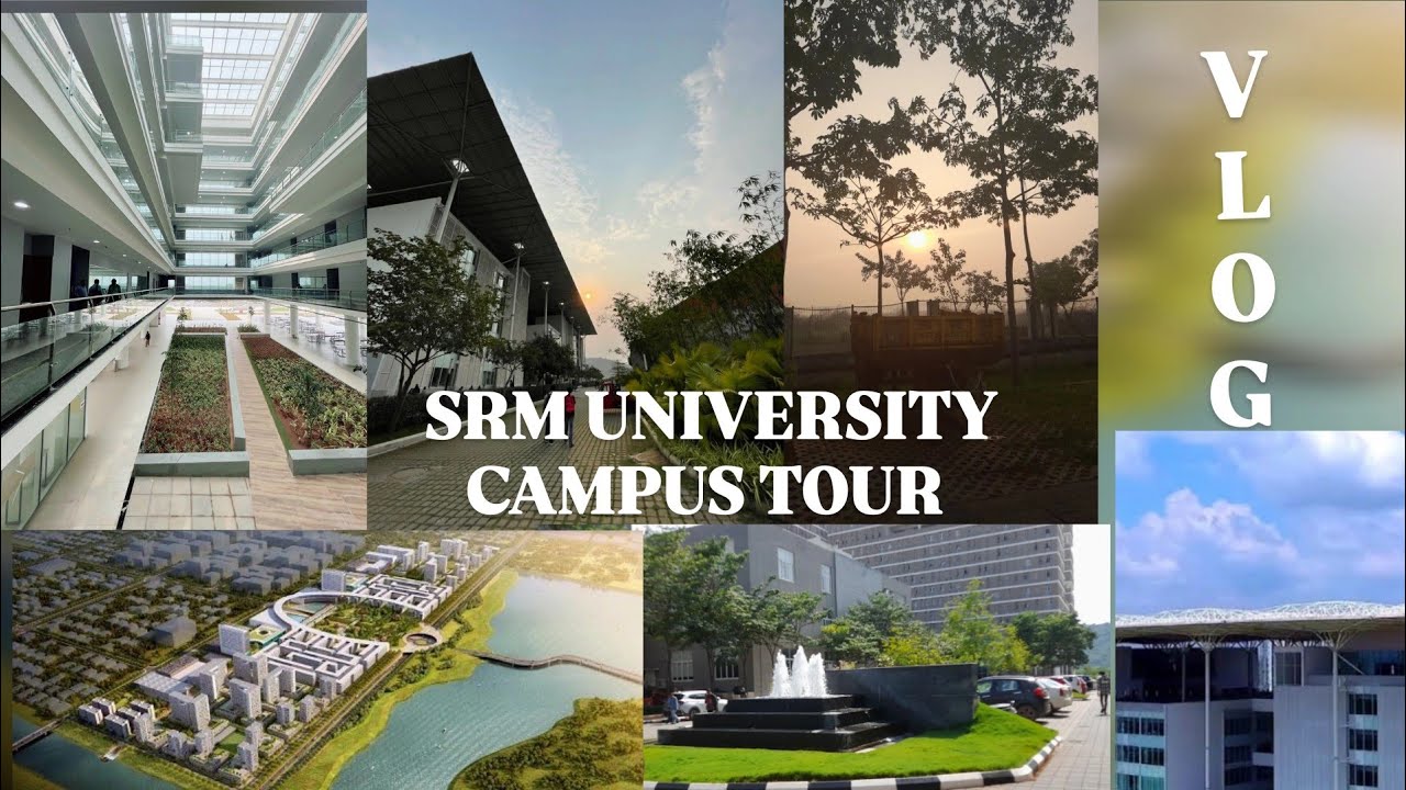 SRM University AP Campus Tour - YouTube