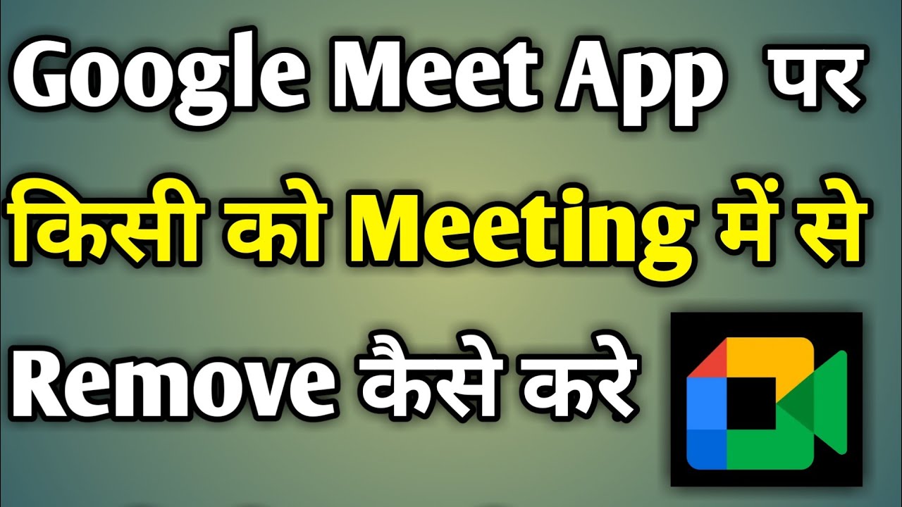 How To Remove Someone From Google Meet App - YouTube