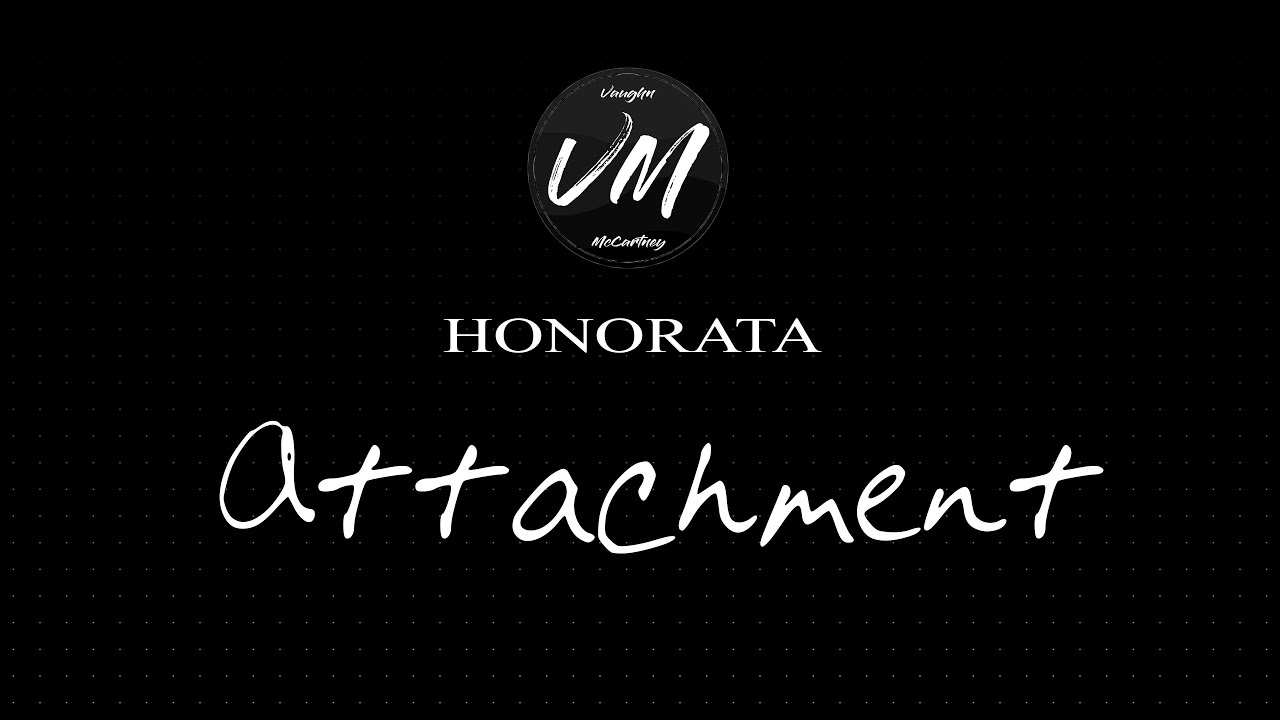 Attachment by HONORATA (lyrics video) - YouTube